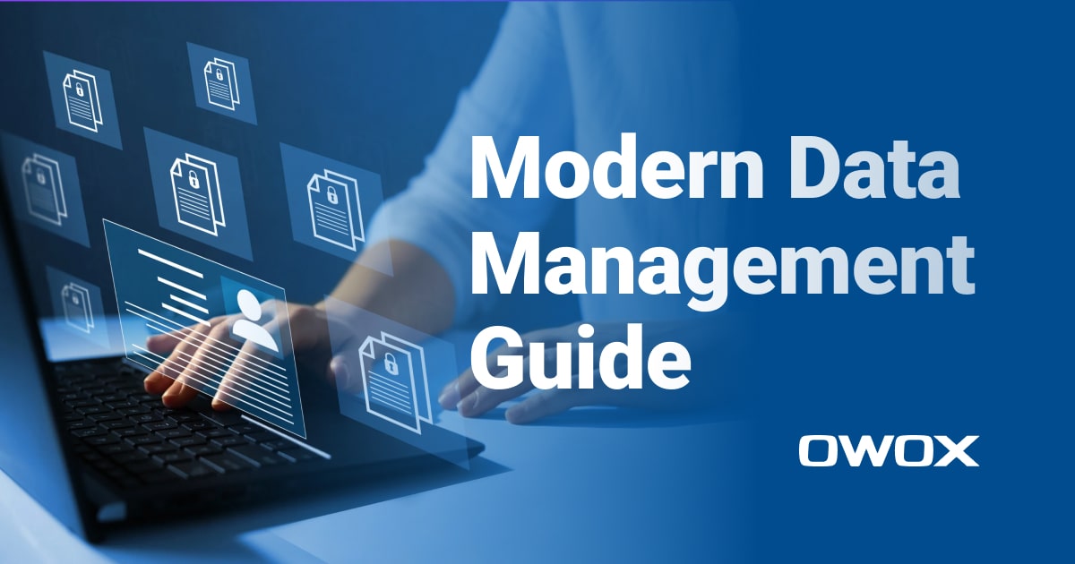 Overcoming Modern Data Management Challenges | OWOX BI