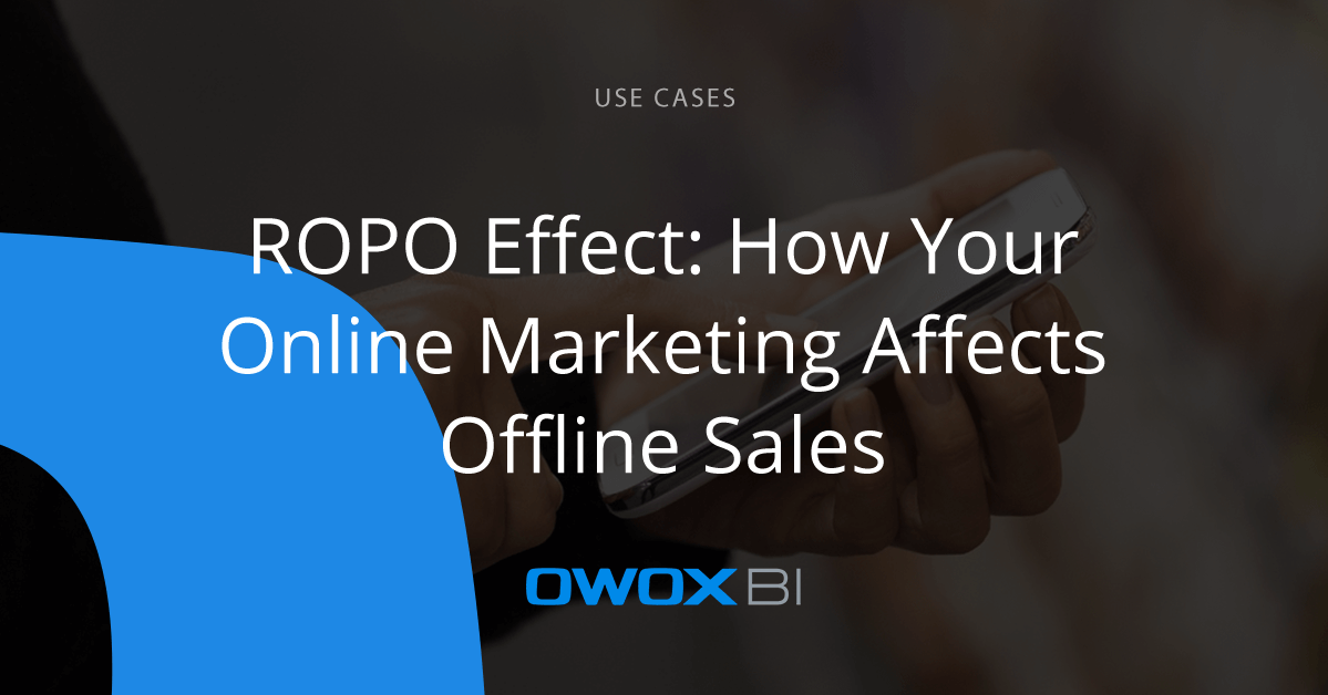 ROPO analysis: Why you need it and how to conduct it | OWOX BI