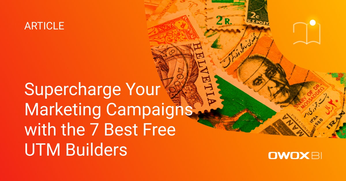 7 Free UTM Builders for Marketing Campaign Tracking in 2024