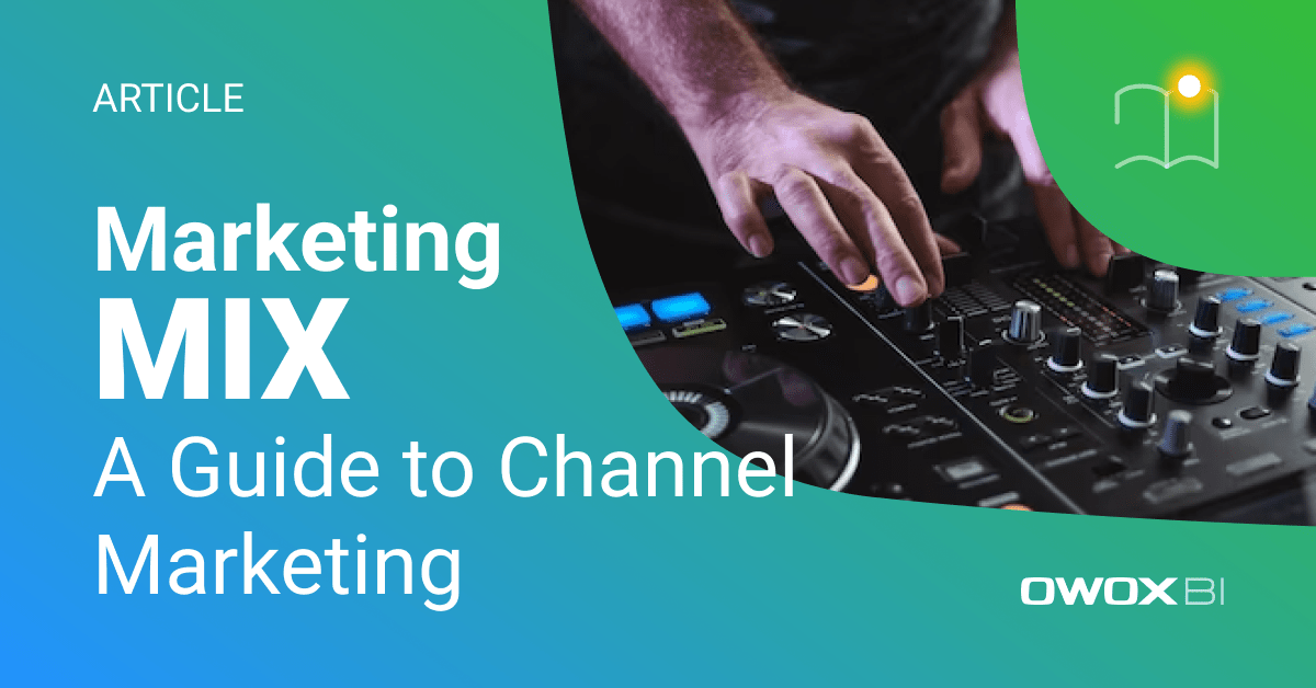 Understanding the Marketing Mix of Channels in 2025