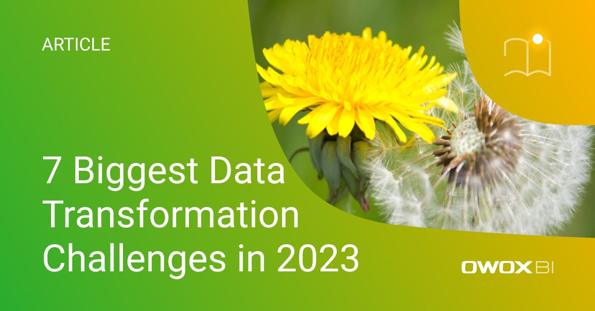 Top 7 Data Transformation Challenges in 2023