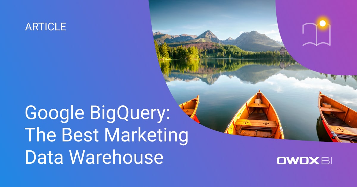 Why Google BigQuery is the Ideal Data Warehouse in 2024