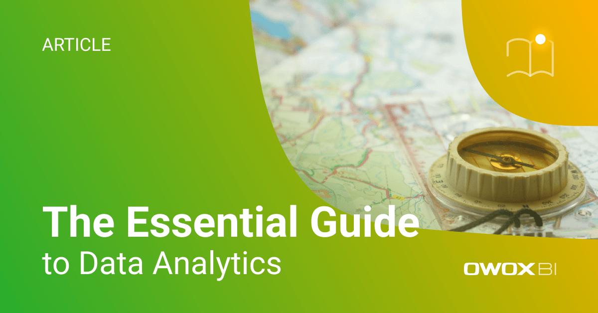 The Essential Guide to Data Analytics | OWOX BI