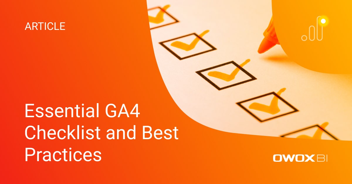 Google Analytics GA4 Checklist and Best Practices | OWOX BI