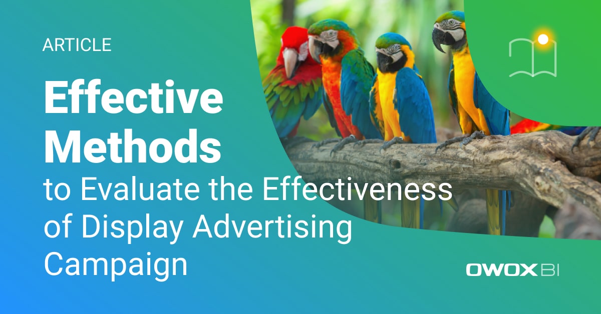 Here's How to Evaluate Media Advertising Effectiveness in 2024