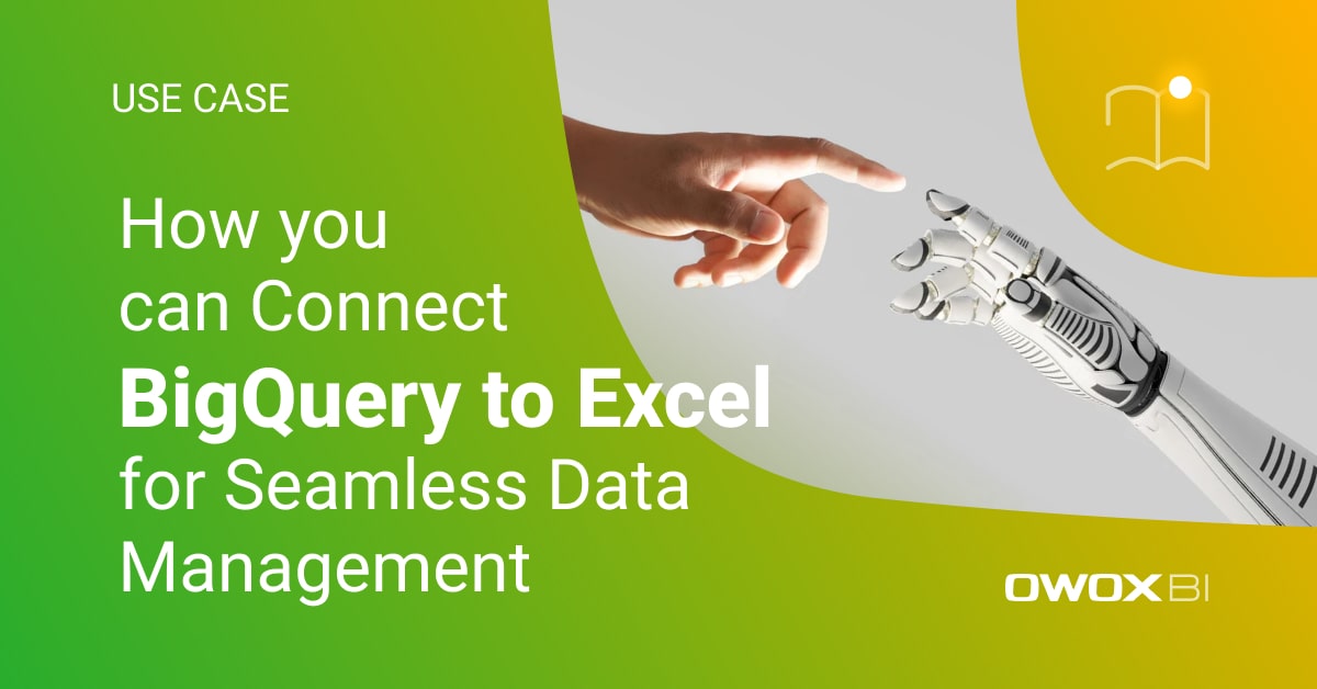Bigquery To Excel How To Connect And Optimize Your Data Management In 2024