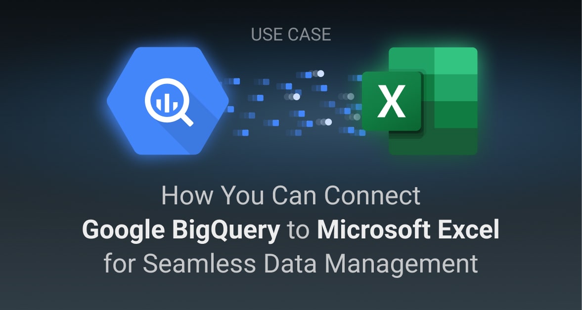 BigQuery to Excel: How Optimize Your Data Management in 2025