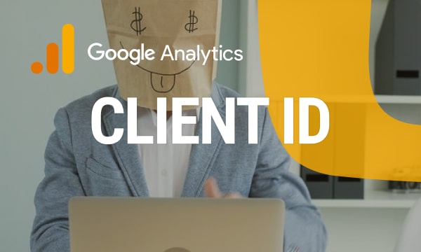What is Google Client ID in GA4: Setup Guide for 2024