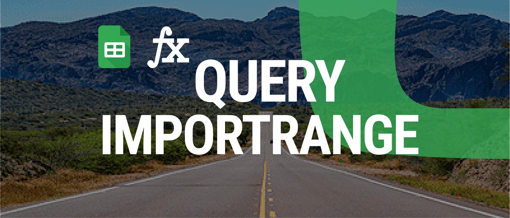 The Ultimate Guide to Using QUERY and IMPORTRANGE in Google Sheets in 2025